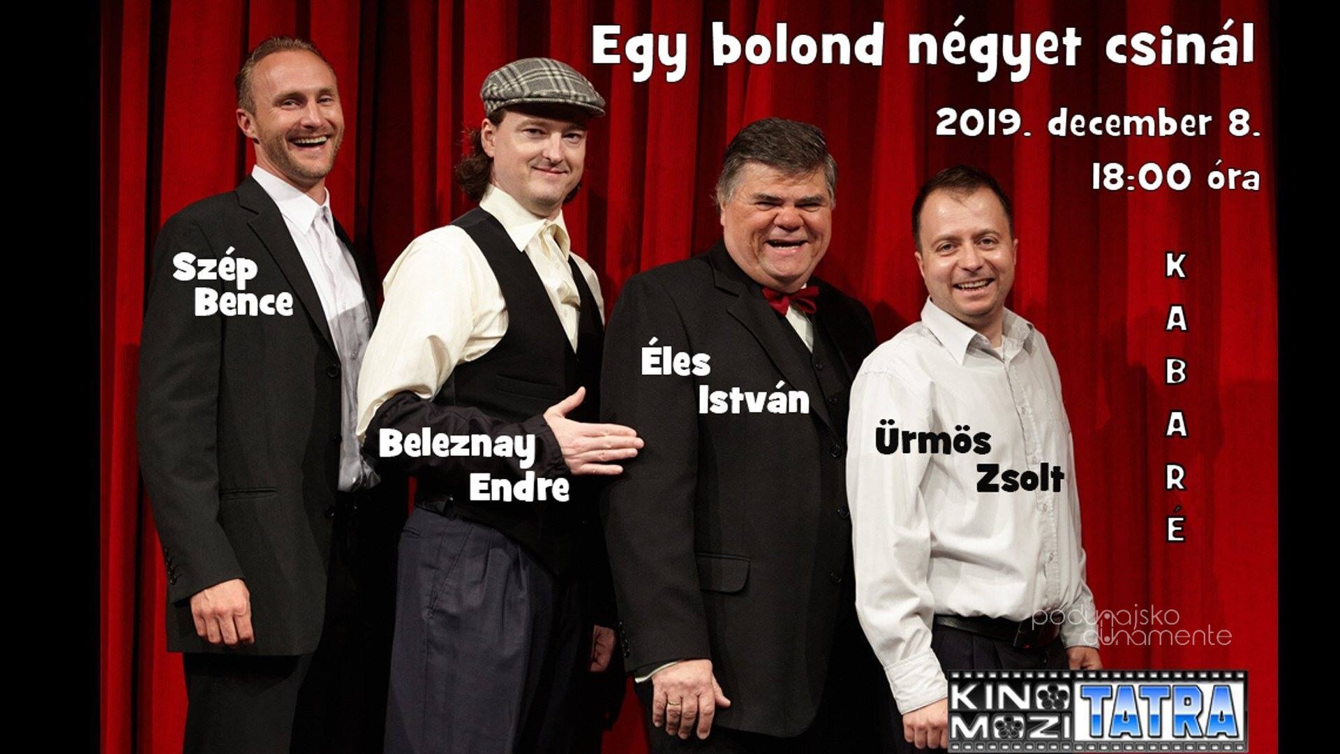 Egy bolond négyet csinál - ponyvakabaré - Žiadosť o zaslanie ponuky ... Egy bolond négyet csinál - ponyvakabaré - Žiadosť o zaslanie ponuky ...